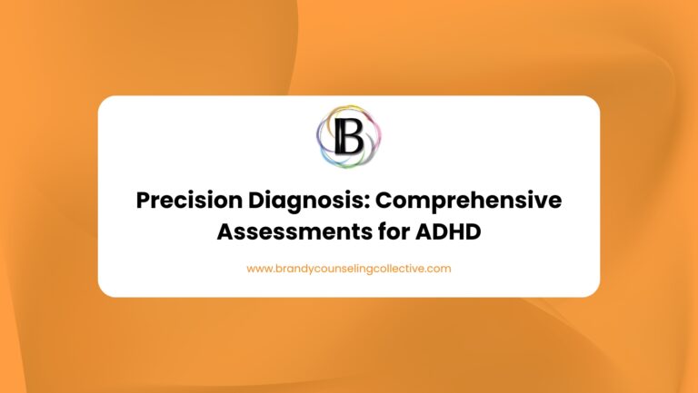 In-depth ADHD Assessments | Brandy Counseling Collective